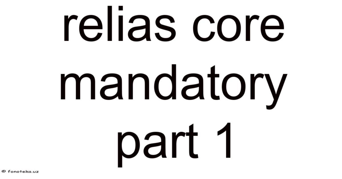 Relias Core Mandatory Part 1